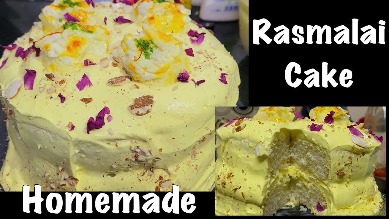 Special Homemade Rasmalai Cake | Inspired By my Sister Mrs Sara ️ ...