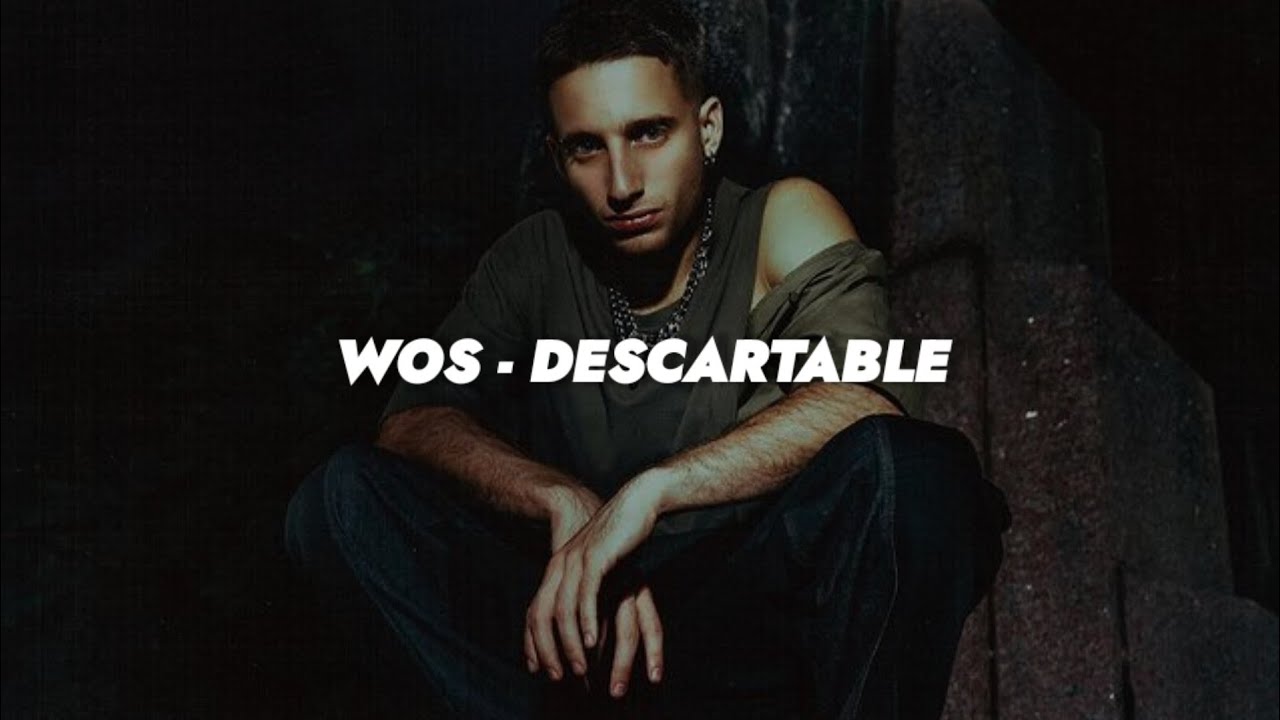 WOS - DESCARTABLE || LETRA - YouTube