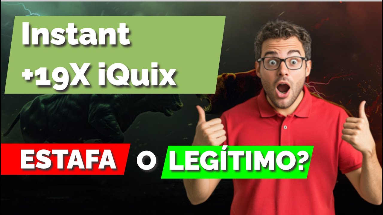 Instant +19X iQuix – Opiniones México 🇲🇽 ¿Es confiable o una estafa más ...