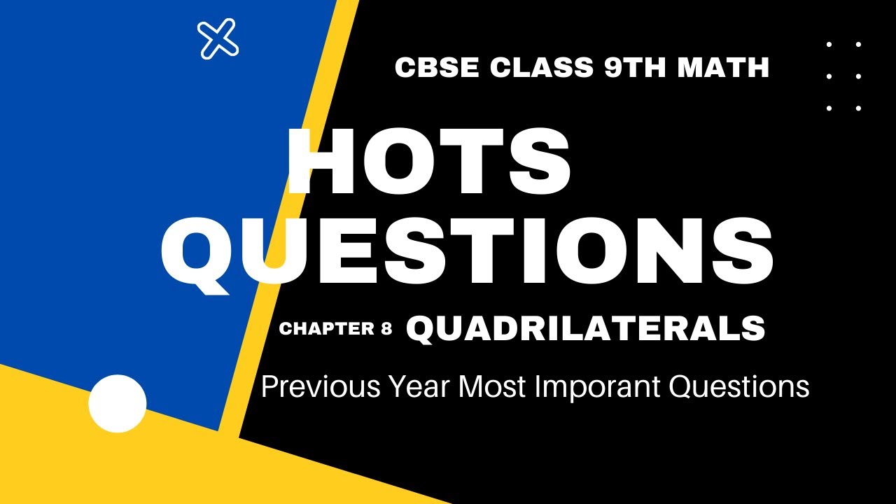 Quadrilaterals : HOTS QUESTIONS ( Based on Term 2 ) | Class 9th MATH ...