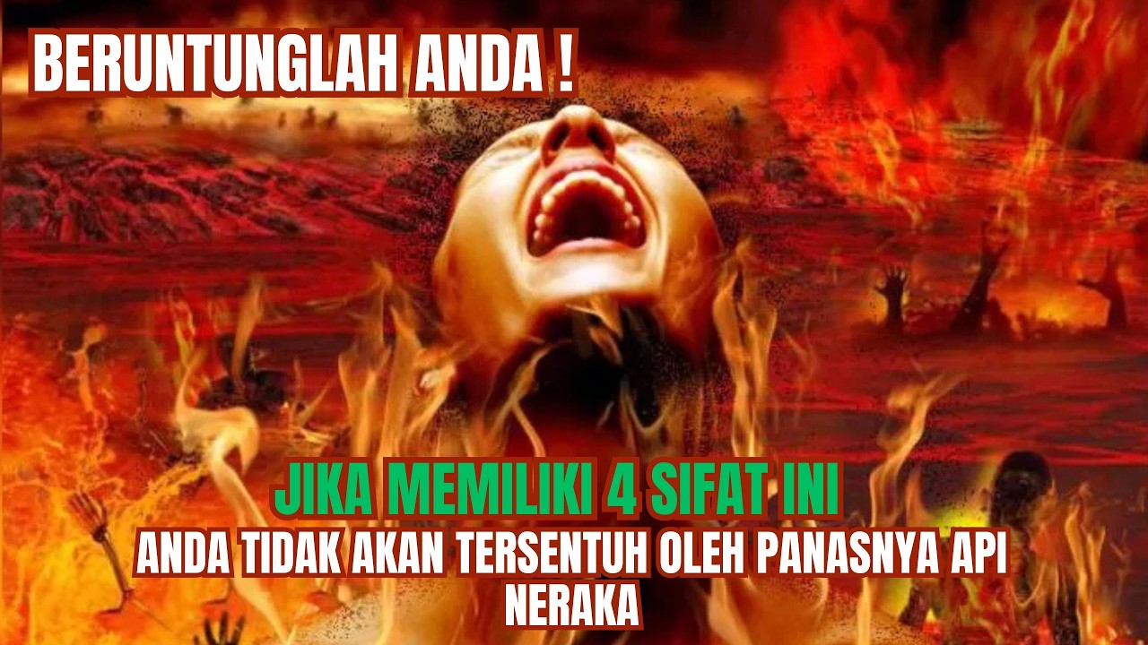 BERUNTUNGLAH jika anda memiliki 4 SIFAT INI !! haram disentuh api ...