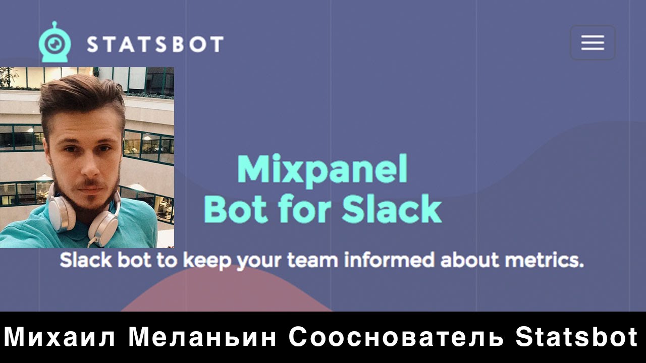 #19 Михаил Меланьин, Statsbot: "Мы Первые Кто Монетизировал Бота" - YouTube