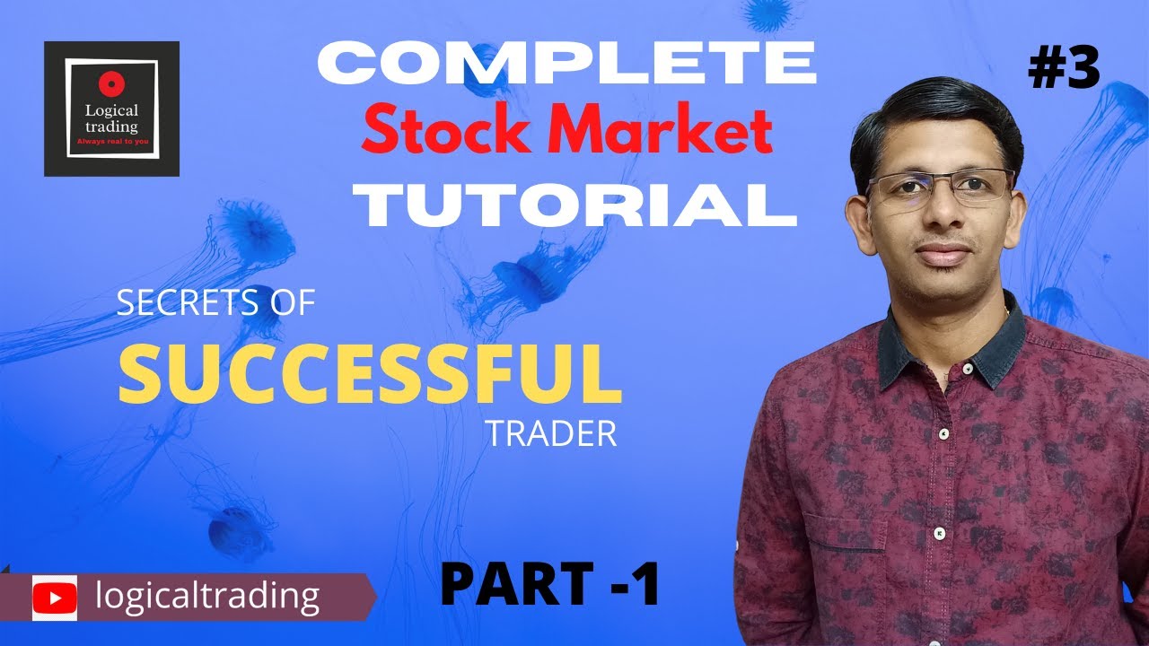 SECRET OF SUCCESSFUL TRADER-PART 1 COMPLETE STOCK MARKET TUTORIAL.How ...