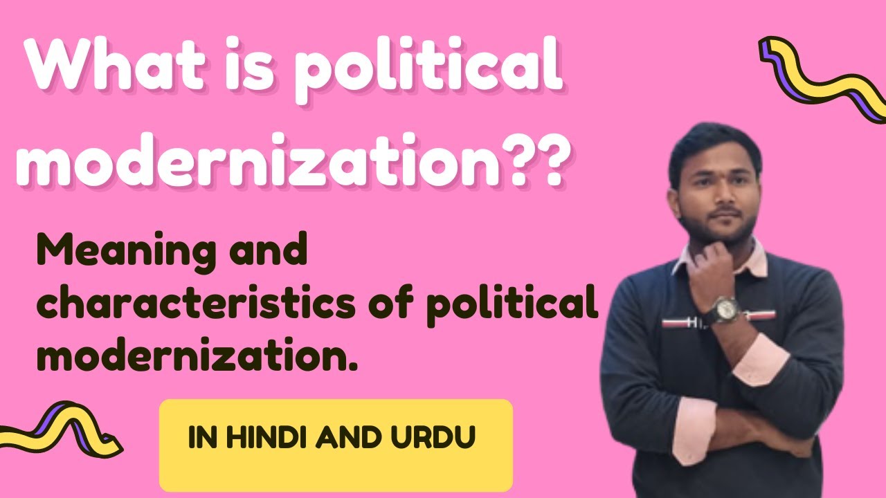 Political modernization || meaning || characteristics | MA | Political ...