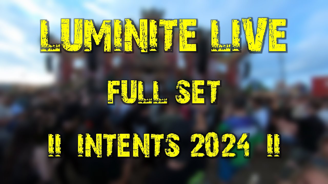 Luminite LIVE (full set) @ Intents 2024 - YouTube