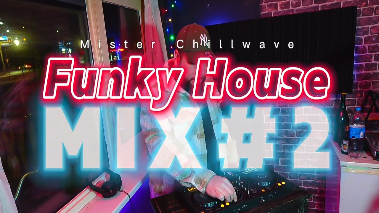 Funky House Mix #2 | Funky House Disco Party By Mister Chillwave - YouTube