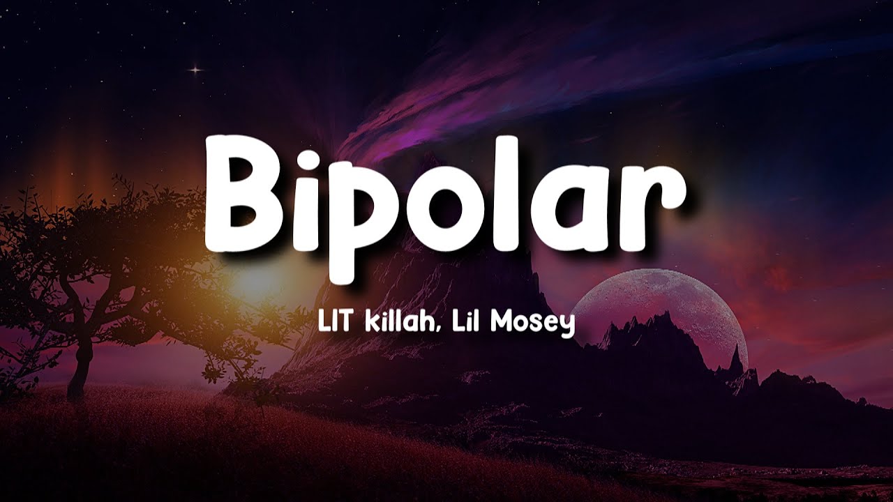 LIT killah, Lil Mosey - Bipolar (Letra/Lyrics) - YouTube