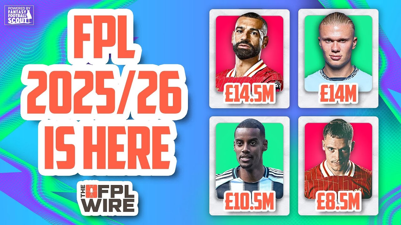 FPL 2025 IS HERE! | The FPL Wire | Fantasy Premier League Tips 2025/26 ...