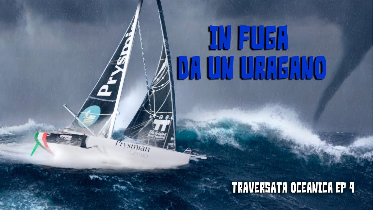 SCAPPIAMO DA UN URAGANO CON ONDA DI 13 METRI Traversata Oceanica Ep 4/6 ...