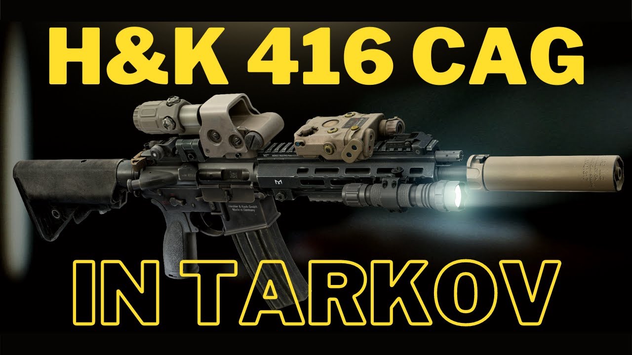 H&K 416 CAG in Escape from Tarkov - immersive playtest - YouTube