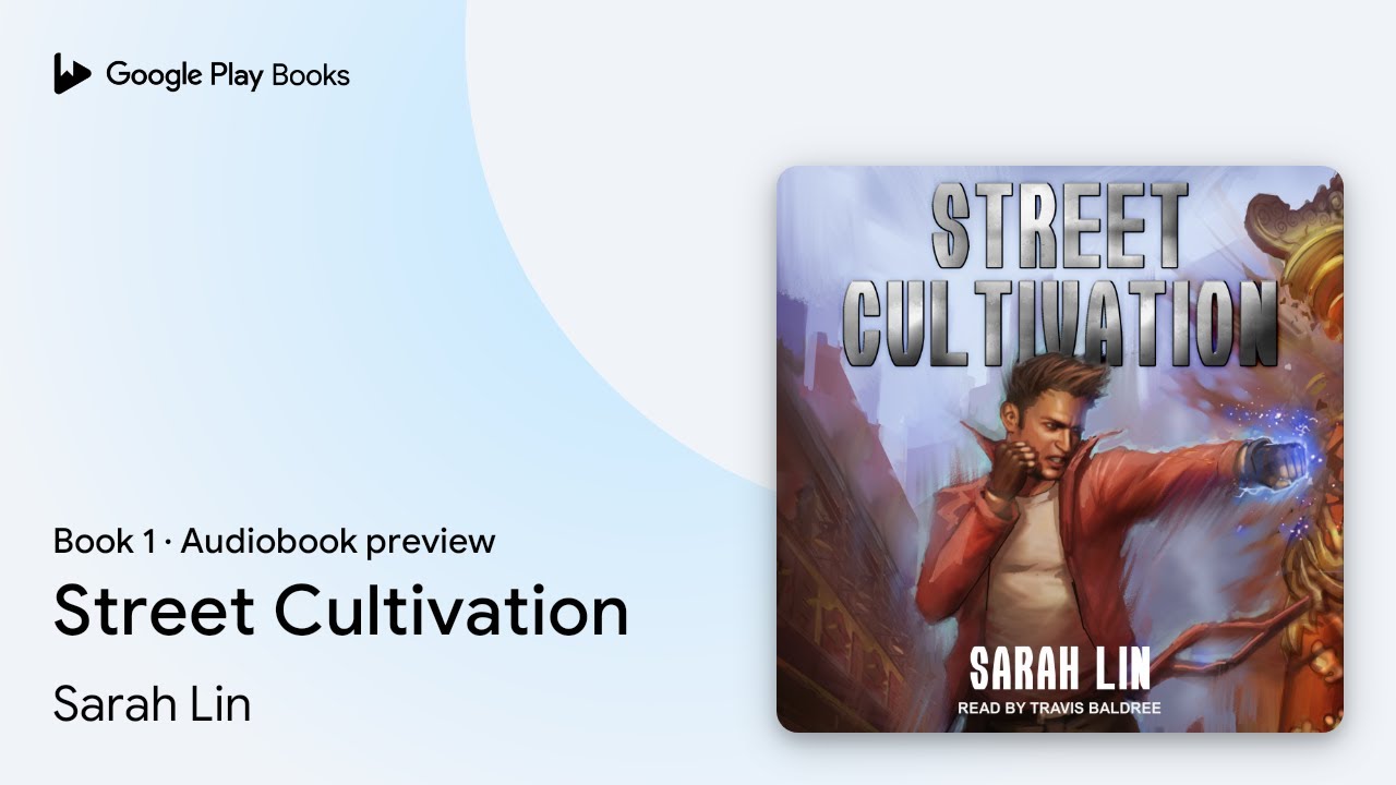 Street Cultivation Book 1 by Sarah Lin · Audiobook preview - YouTube