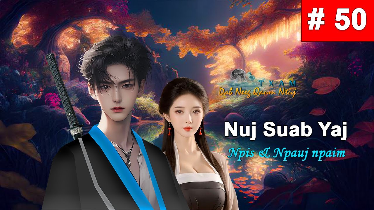 Nuj Suab Yaj Part 50 - YouTube