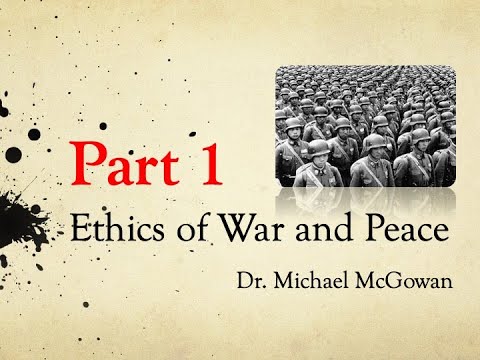 Ethics of War and Peace, pt 1 - YouTube