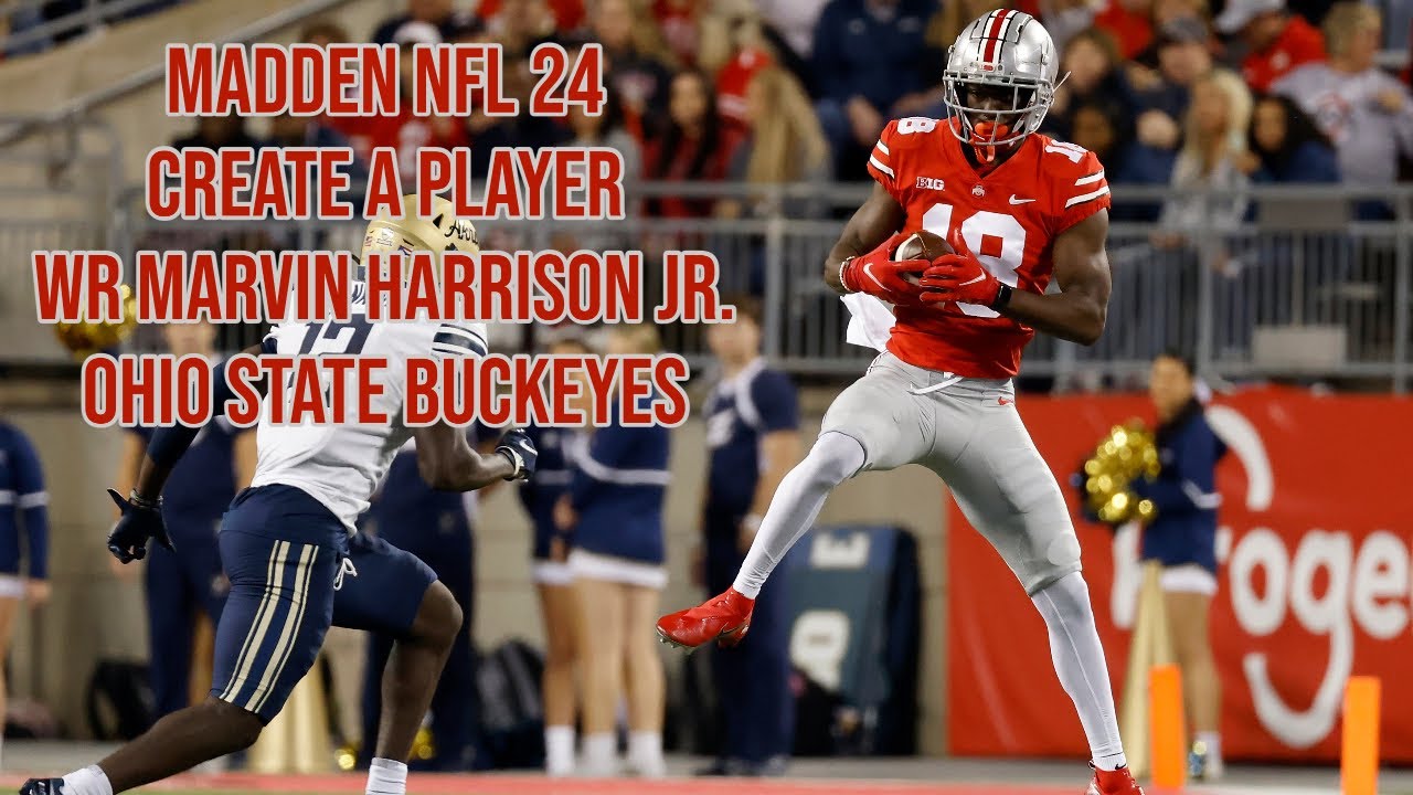 Madden NFL 24 - Creating WR Marvin Harrison Jr., Ohio State Buckeyes ...