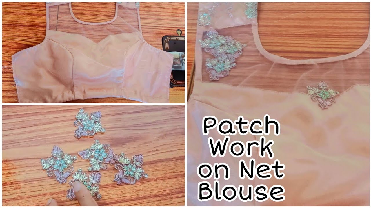 Patch Work On Net Blouse | Easy Tutorial | Stitch & Style With Me - YouTube