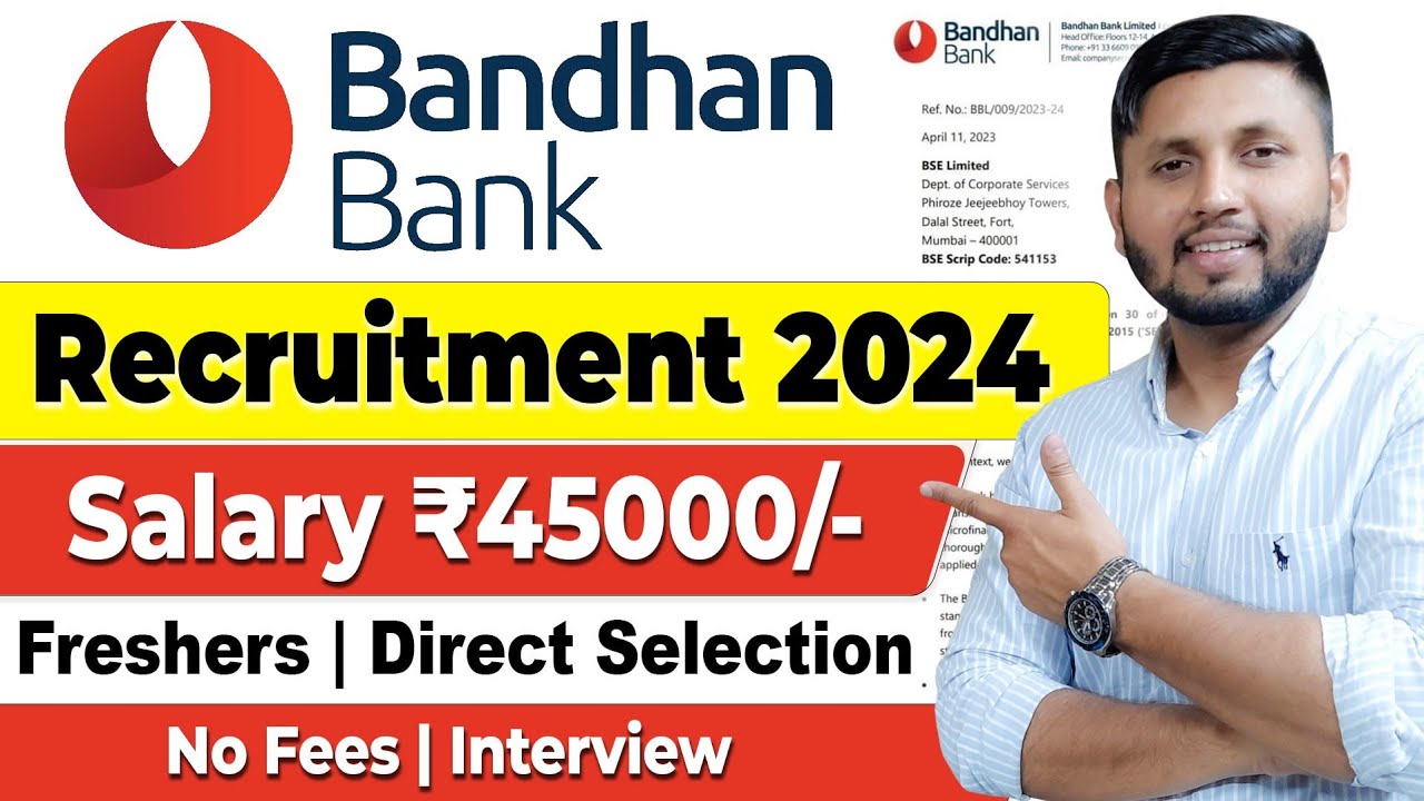 Bandhan Bank Recruitment 2024 | Freshers Job | Bank Job Vacancy 2024 ...