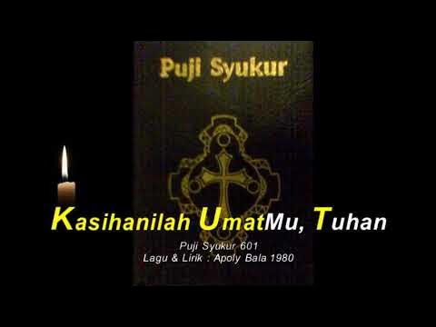 Lagu Rekonsiliasi, PS 601 : Kasihanilah UmatMu, Tuhan - YouTube