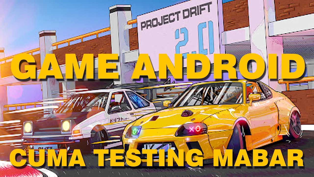 [🔴] TEST GAME MABAR PROJECT DRIFT 2 ANDROID - YouTube