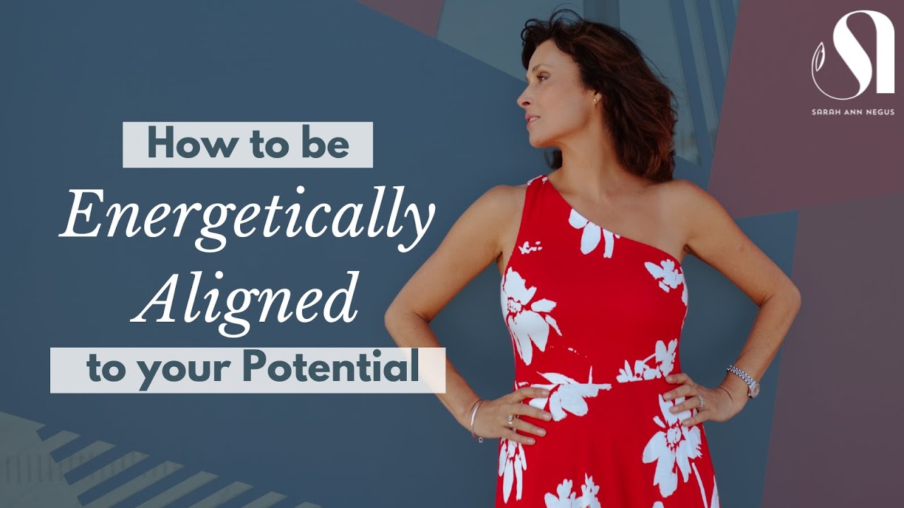 How to be Energetically Aligned to your Potential - YouTube