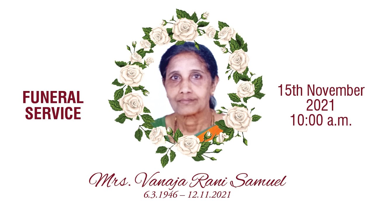Mrs. Vanaja Rani Samuel - Funeral Service - 15/11/2021 - YouTube