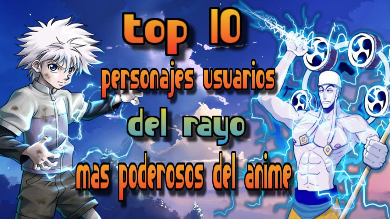 top 10 usuarios del rayo mas poderosos del anime - YouTube