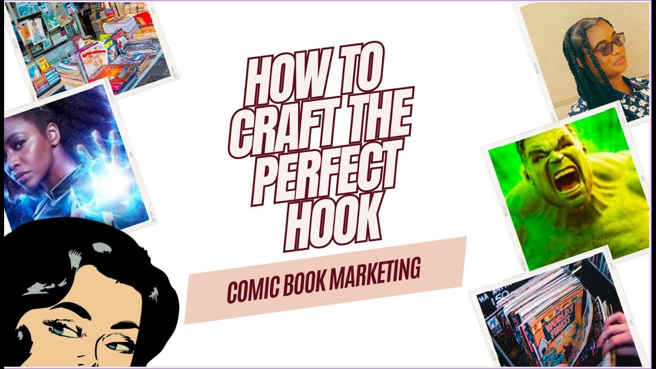 Comic Book Marketing Ep 7: Crafting the Perfect Hook to Sell your Comic ...