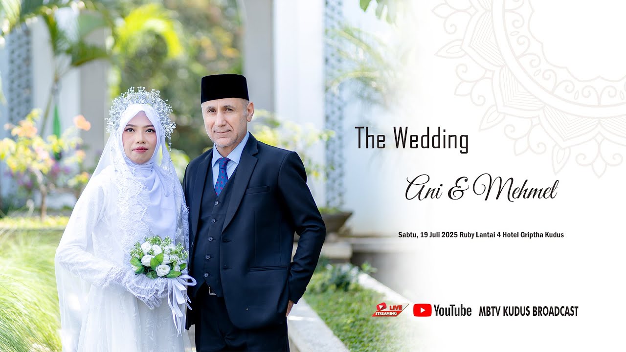 THE WEDDING MEHMET & ANI KUDUS, 19 JULI 2025 - YouTube
