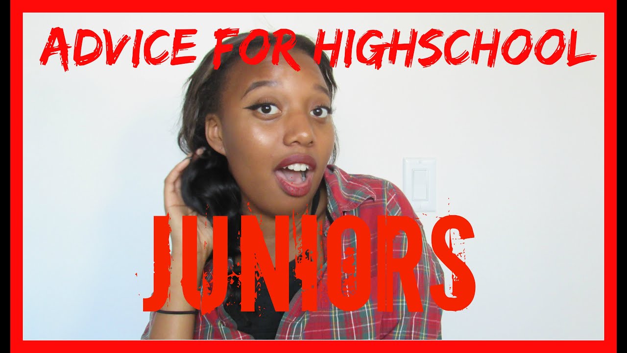 Advice For Incoming Juniors (High School) - YouTube