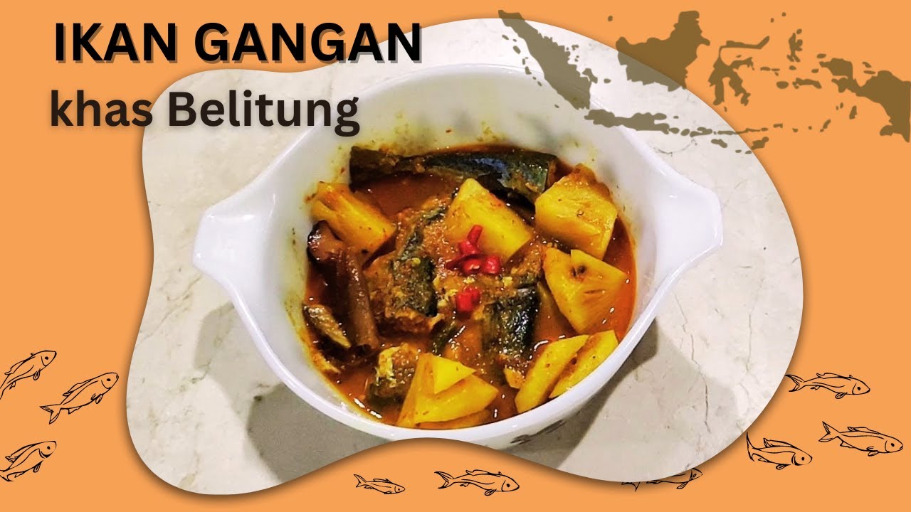 Gangan Ikan - Resep Gangan Ikan Khas Belitung - YouTube