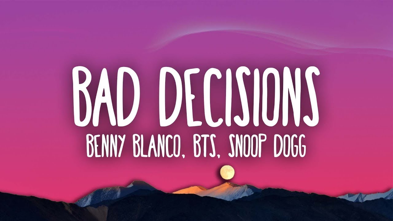 benny blanco, BTS & Snoop Dogg - Bad Decisions (Lyrics) |25min - YouTube