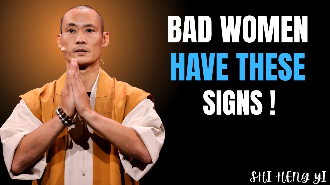 Bad Women Have These Signs | Shi Heng Yi Motivation - YouTube