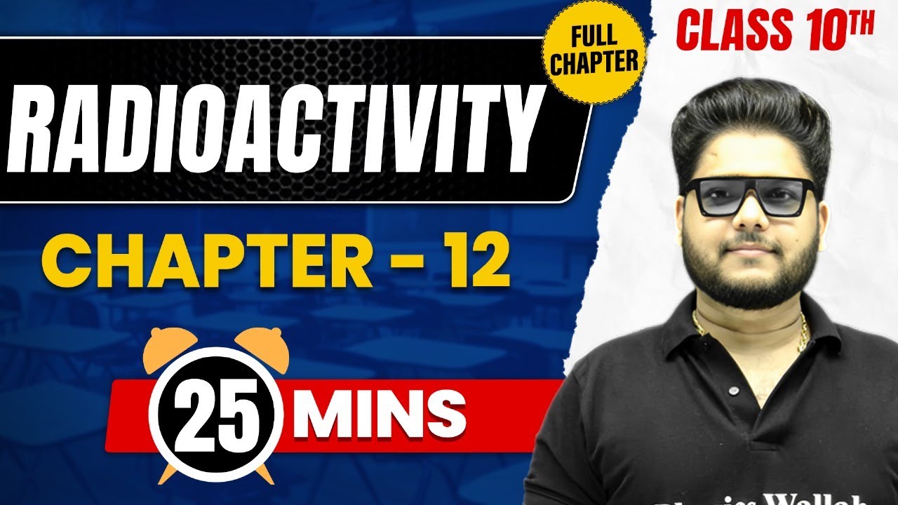 RADIOACTIVITY in 25 Mins | Complete Chapter Mind Map | Class 10 ICSE ...