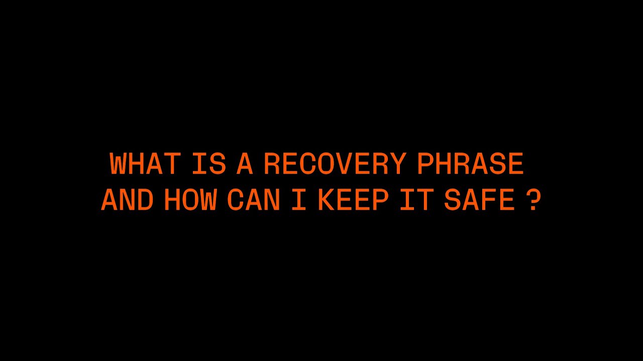 What is a Recovery Phrase and How to Keep it Safe - YouTube