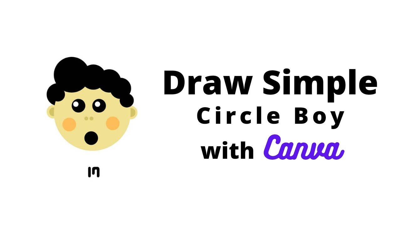 Draw Simple Circle Boy with Canva - YouTube