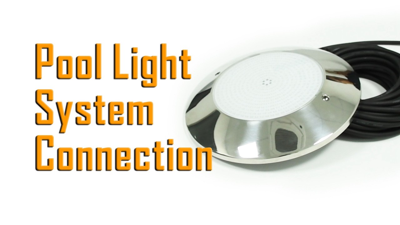 Easy Underwater Pool Light System Connection | Underwater Light for ...