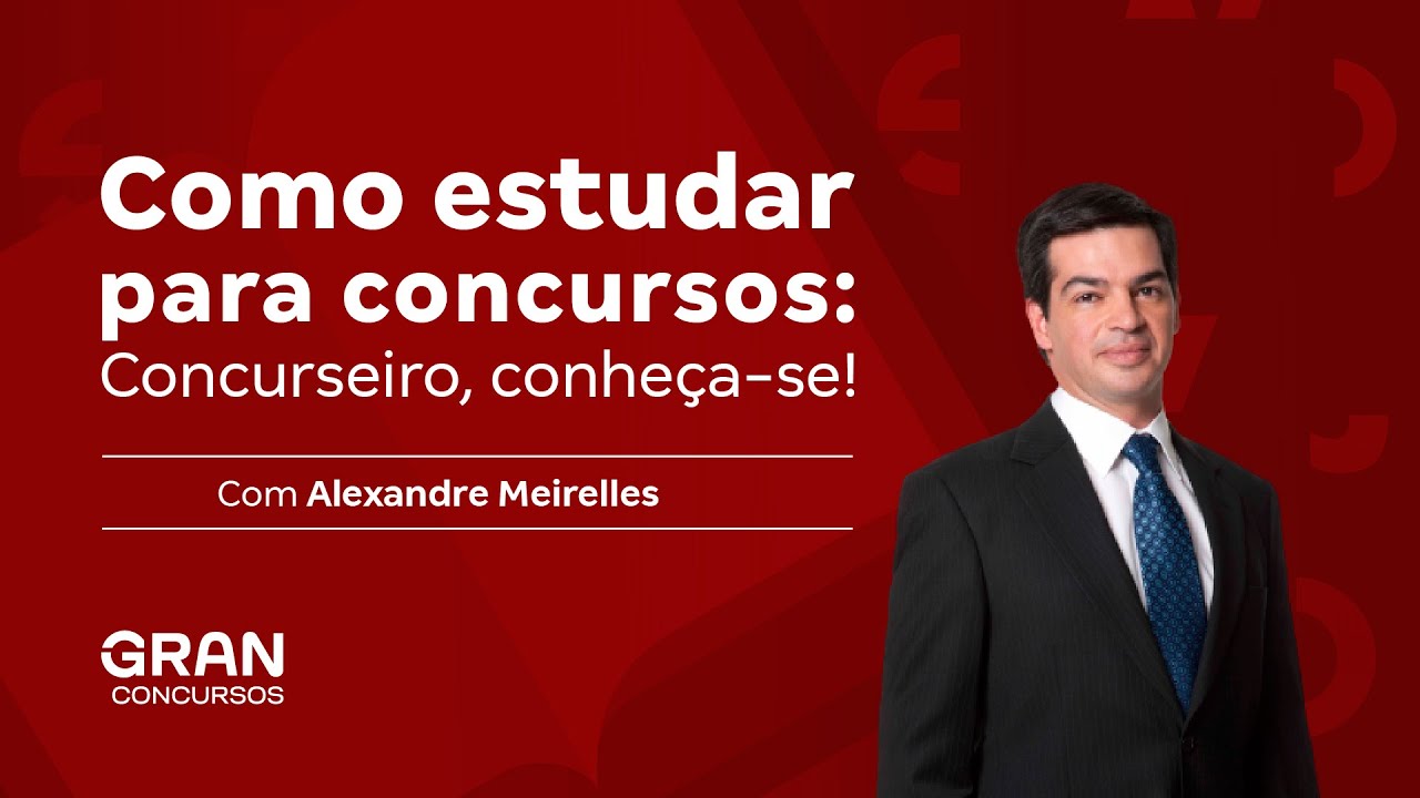 Como estudar para concursos: Concurseiro, conheça-se! com Alexandre ...