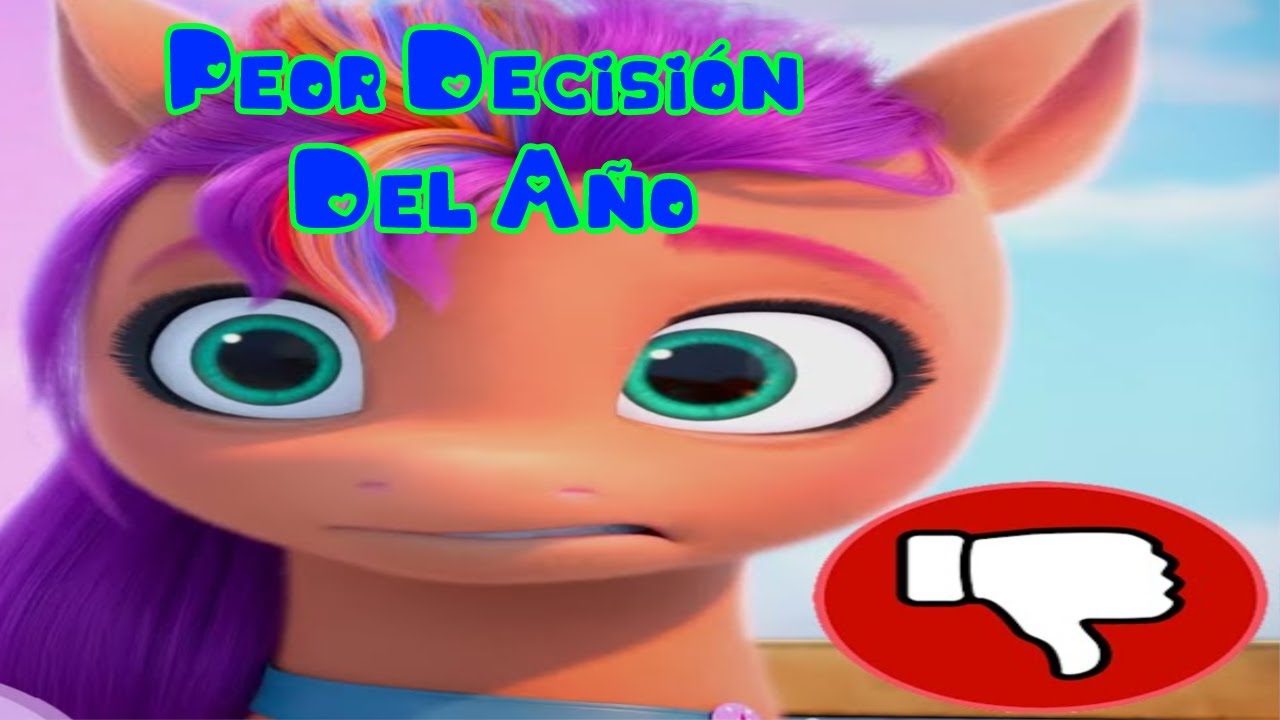 Nominados a la Categoría PEOR Decisión Del Año | My Little Pony ...