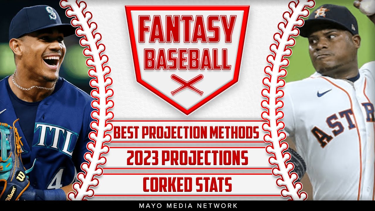 2023 MLB Projection Talk | 2023 Fantasy Baseball Projections | Corked ...