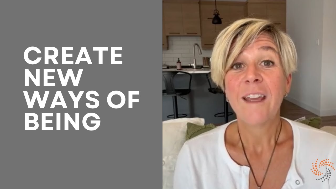 Create New Ways of Being - YouTube