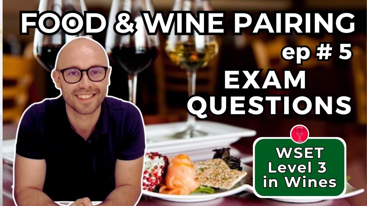Food and Wine Pairing: WSET Level 3 in Wines + Exam type questions ...