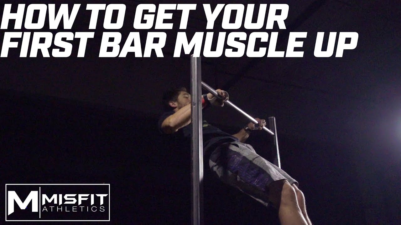 How To Get Your First Bar Muscle Up! - YouTube