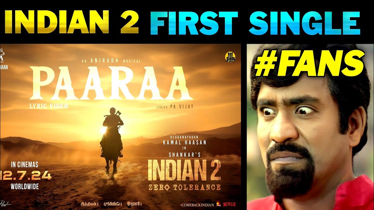 Indian 2 - paaraa lyrics video | Indian 2 first single Troll |Paaraa ...