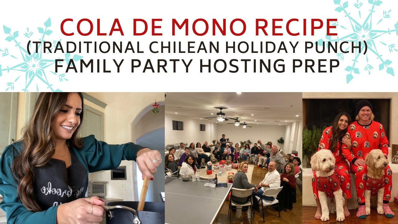 COLA DE MONO RECIPE (Traditional Chilean Holiday Punch) || HOSTING PREP ...