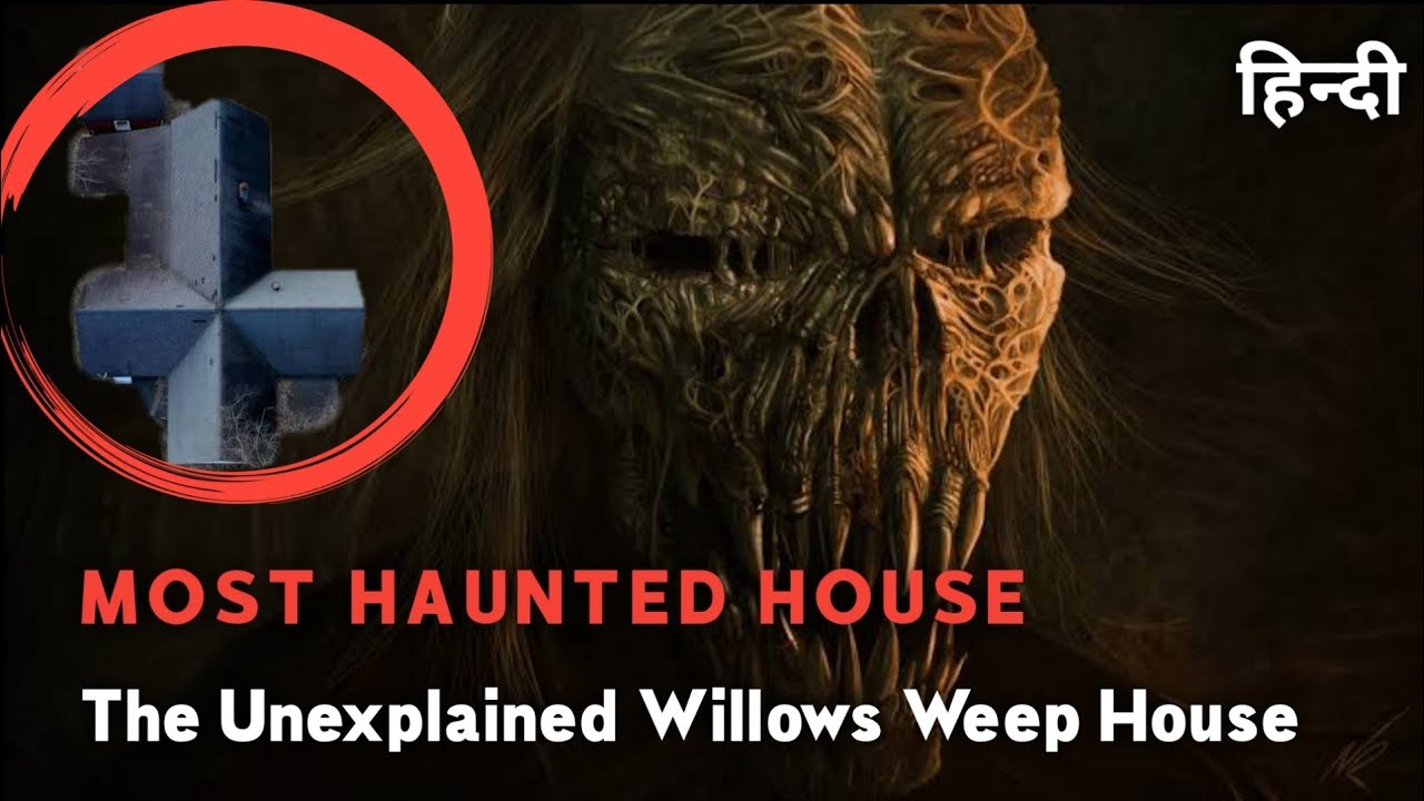 The Unexplained - The Most Haunted House In America | Willows Weep ...