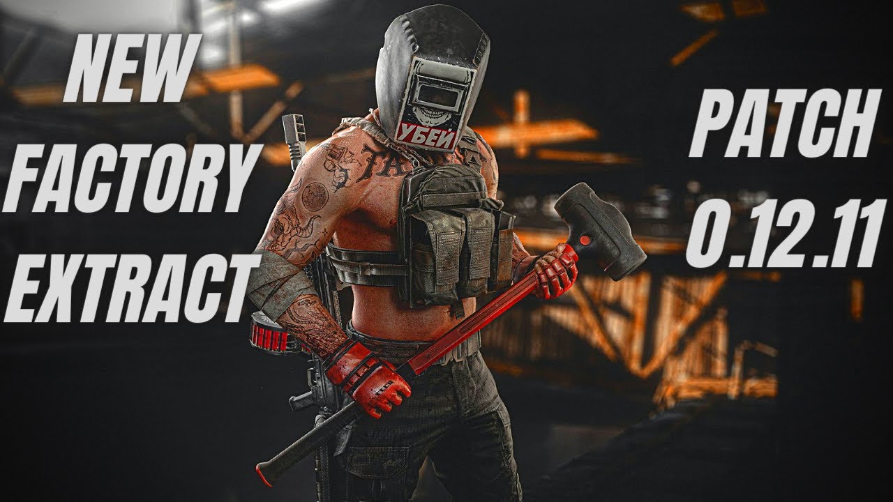 New Factory Extract Patch 12.11 - Escape From Tarkov - YouTube