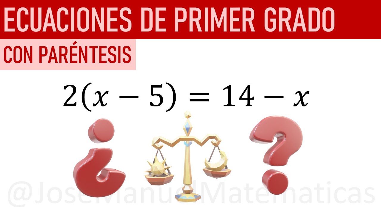 Ecuaciones de Primer Grado con Paréntesis 🔢 | Aprende a Resolver Paso a ...