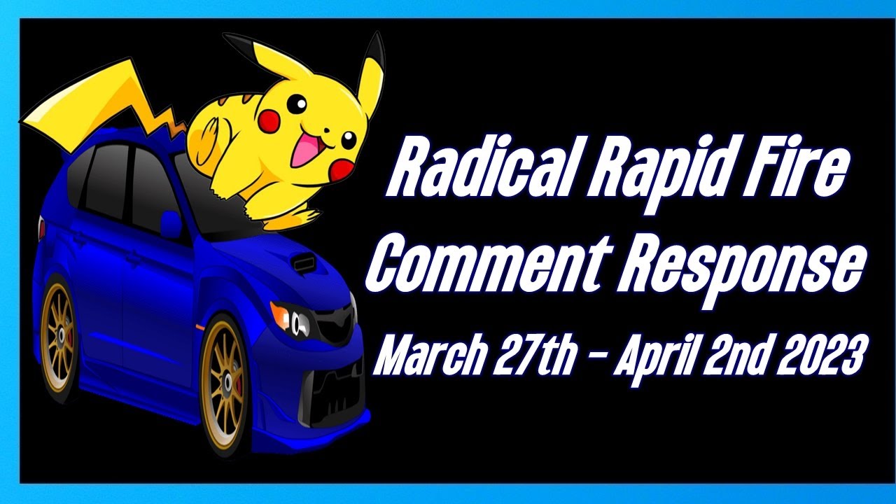 Radical Rapid Fire Comment Response March 27th - April 2nd 2023 - YouTube