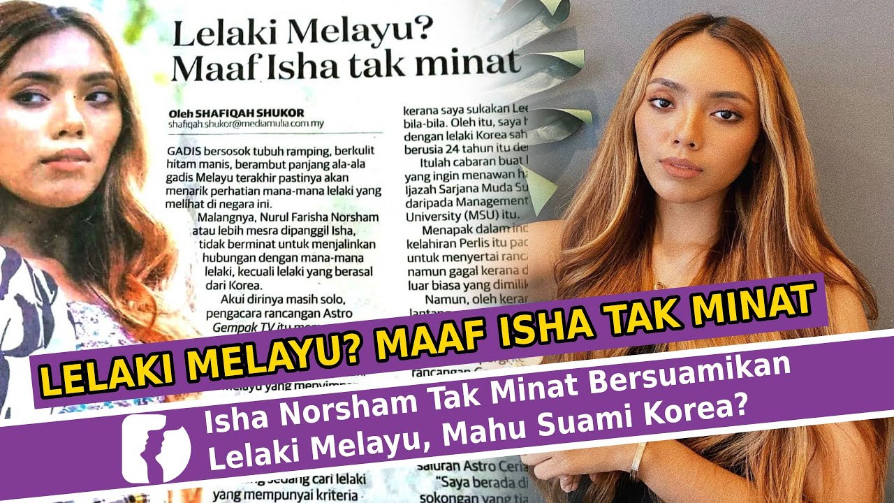 Isha Norsham Tak Minat Bersuamikan Lelaki Melayu, Mahu Suami Korea ...