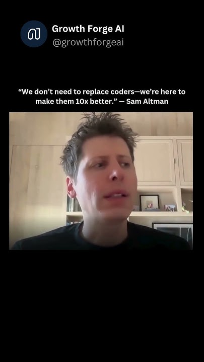 "Sam Altman: AI Won’t Replace Coders — It’ll Make Them 10x Better" #ai #coding #developer - YouTube