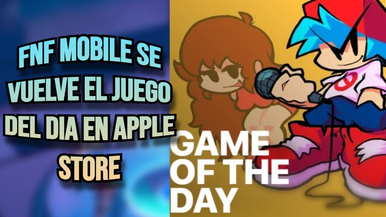 FNF MOBILE SE VUELVE EL JUEGO DEL DIA EN APPLE STORE - YouTube